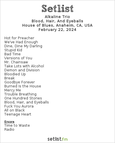 Alkaline Trio Kicks Off The “Blood, Hair, And Eyeballs" Tour | setlist.fm