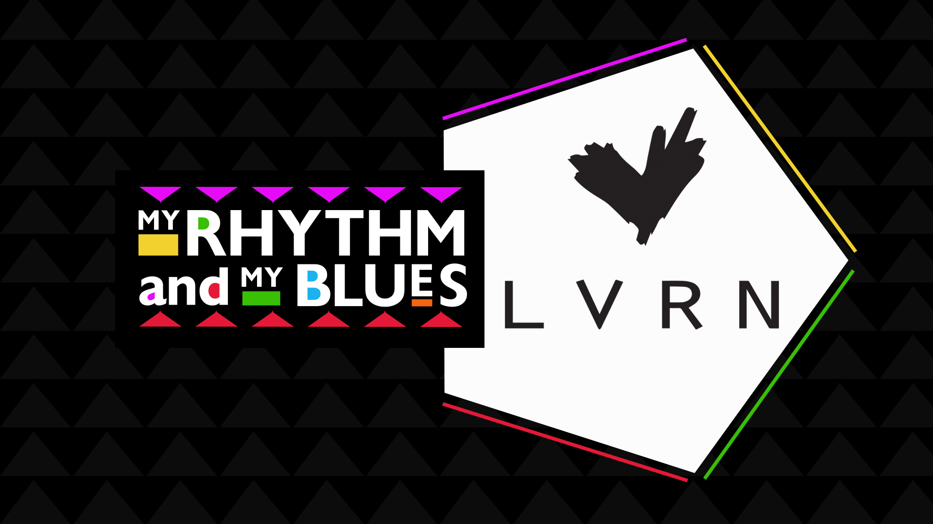 My Rhythm and My Blues: LVRN | setlist.fm